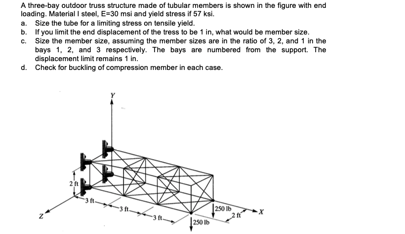 A three-bay outdoor truss structure made of tubular | Chegg.com
