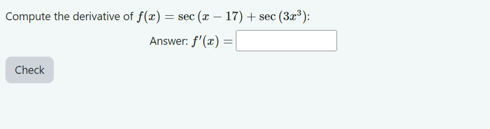 Solved f(x)=sec(x−17)+sec(3x3): Answer: f′(x)= | Chegg.com