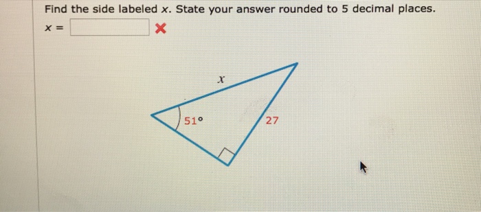 Solved Find the side labeled x. State your answer rounded to | Chegg.com