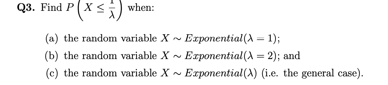 Solved (7) when: (a) the random variable X ~ Exponential(λ = | Chegg.com