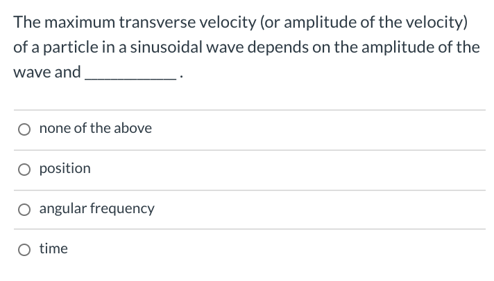 Solved The maximum transverse velocity (or amplitude of the | Chegg.com