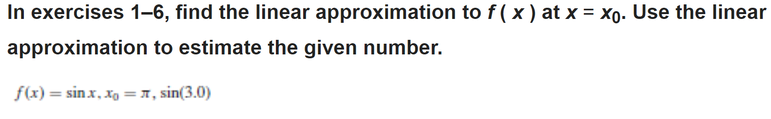 Solved In exercises 1-6, find the linear approximation to | Chegg.com