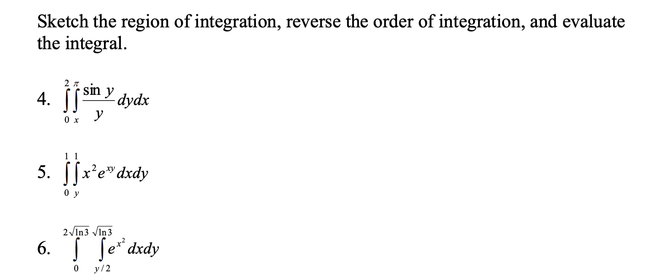Solved Sketch The Region Of Integration Reverse The Order