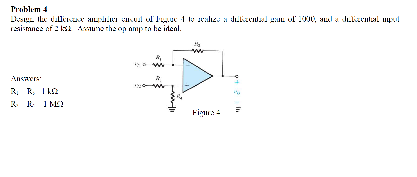 Solved Problem 4 Design the difference amplifier circuit of | Chegg.com