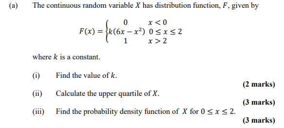 Solved (a) The continuous random variable X has distribution | Chegg.com