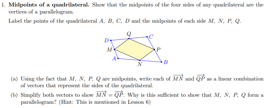 Solved 1. Midpoints of a quadrilateral. Show that the | Chegg.com