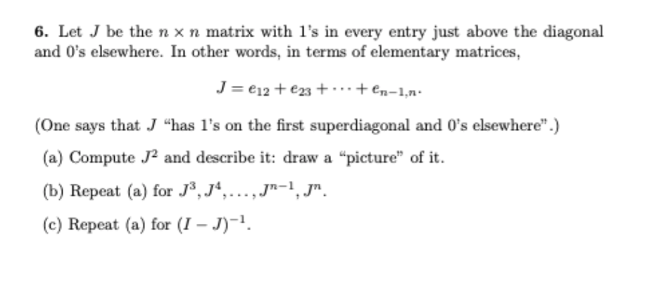 Solved 6. Let J be the nx n matrix with l's in every entry | Chegg.com
