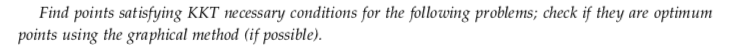 Solved Find points satisfying KKT necessary conditions for | Chegg.com