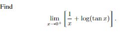 Solved Find limx→0+[x1+log(tanx)] | Chegg.com