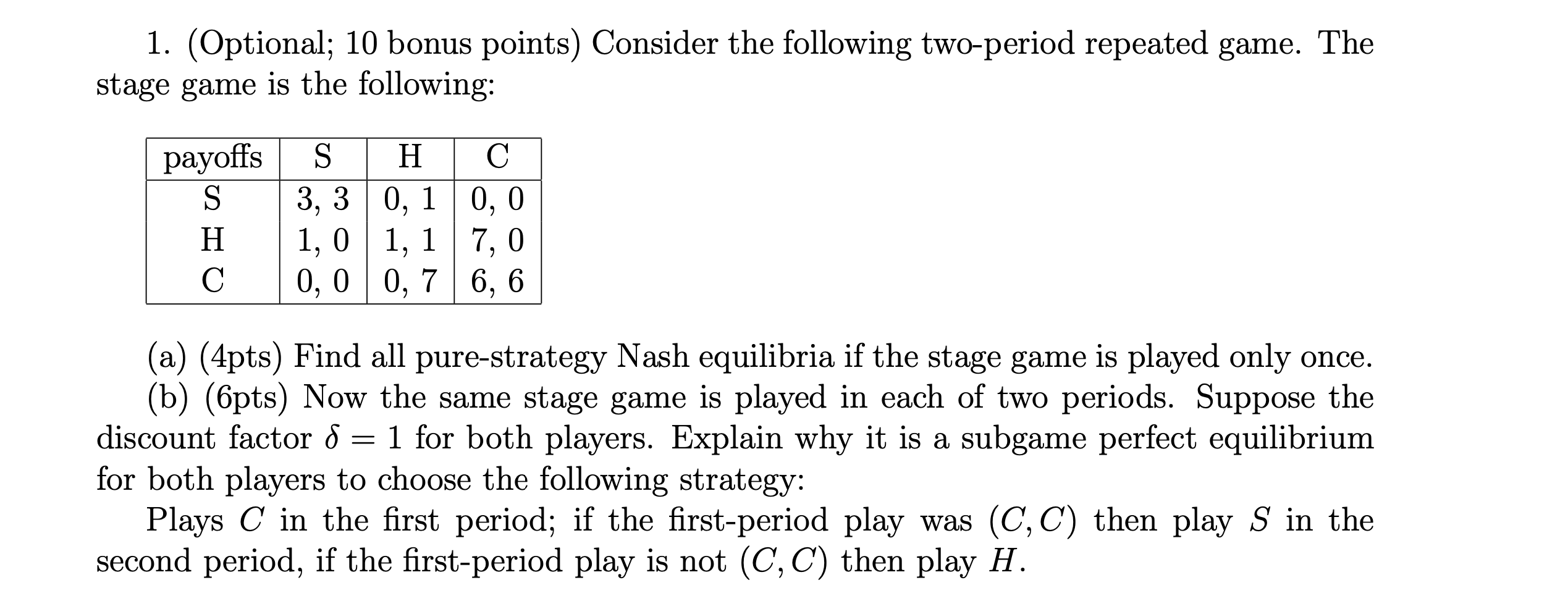 Solved 1. (Optional; 10 bonus points) Consider the following | Chegg.com