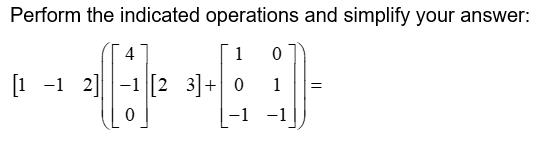 Solved Perform the indicated operations and simplify your | Chegg.com