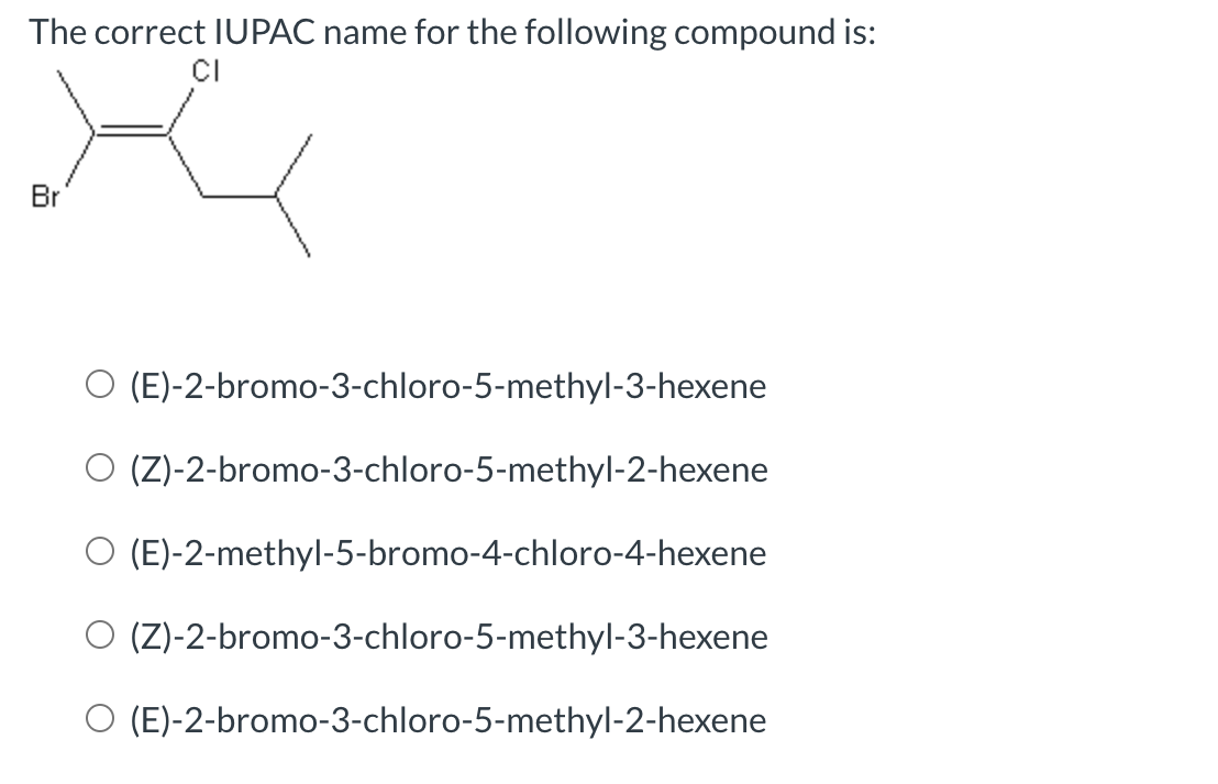 Solved The correct IUPAC name for the following compound is: | Chegg.com