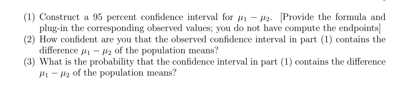 Solved (1) Construct a 95 percent confidence interval for | Chegg.com