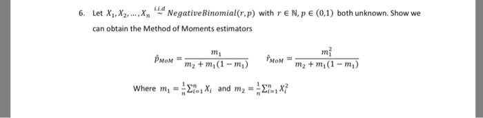 Solved xn i NegativeBinomial(r,p) with r E N, p E (0,1) both | Chegg.com