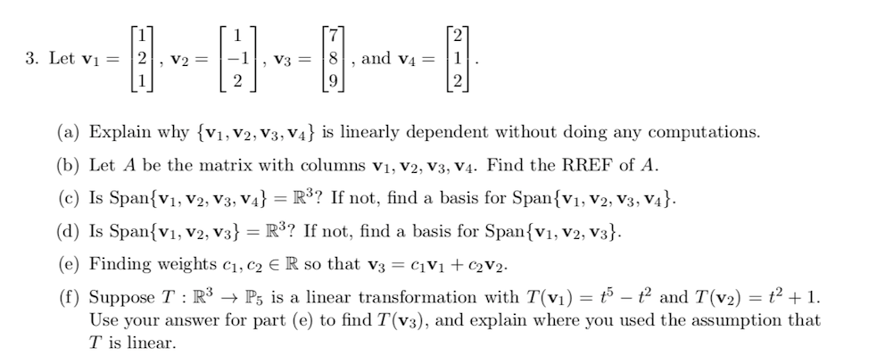Solved 3. Let vi = , V2 = V3 = and V4 = 固 2 9 2 (a) Explain | Chegg.com