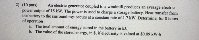 Solved (10 pnts) An electric generator coupled to a windmill | Chegg.com