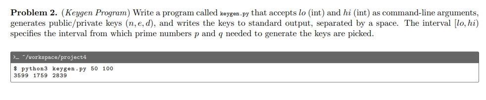 Solved Problem 2. (Keygen Program) Write a program called | Chegg.com