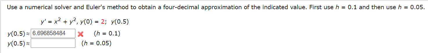 Solved Use a numerical solver and Euler's method to obtain a | Chegg.com