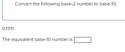 Solved Convert the following base-2 number to base-10. | Chegg.com