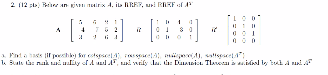 Solved 2. (12 pts) Below are given matrix A, its RREF, and | Chegg.com