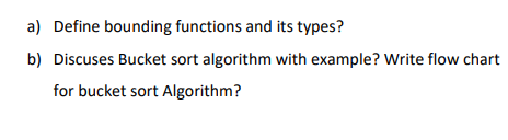 Solved a) Define bounding functions and its types? b) | Chegg.com