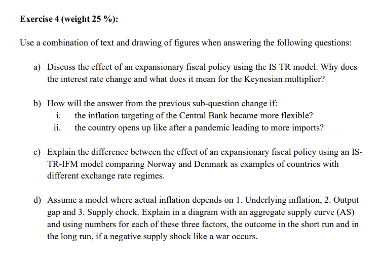 Solved Exercise 4 (weight 25 %): Use a combination of text | Chegg.com