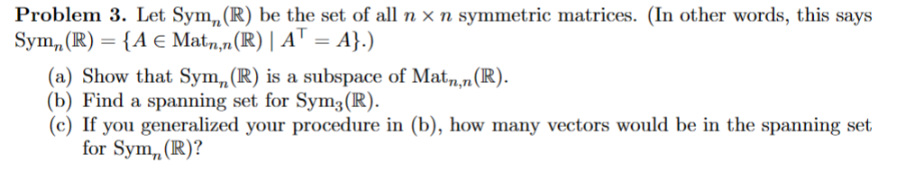 Solved Problem 3. Let Symn(R) be the set of all n×n | Chegg.com