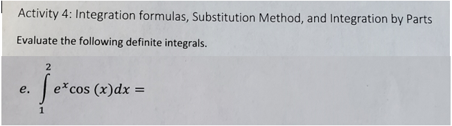 Solved Activity 4 : Integration formulas, Substitution | Chegg.com