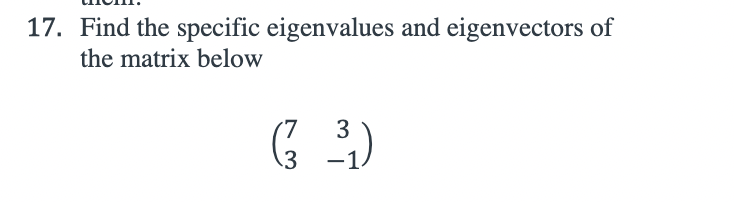 Solved Find the specific eigenvalues and eigenvectors ofthe | Chegg.com
