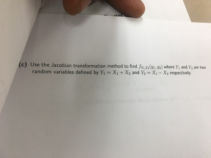 Solved (c) Use the Jacobian transformation method to find | Chegg.com