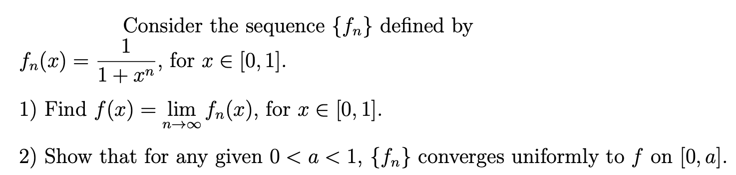 Solved = Consider the sequence {fn} defined by 1 fn(x) for x | Chegg.com