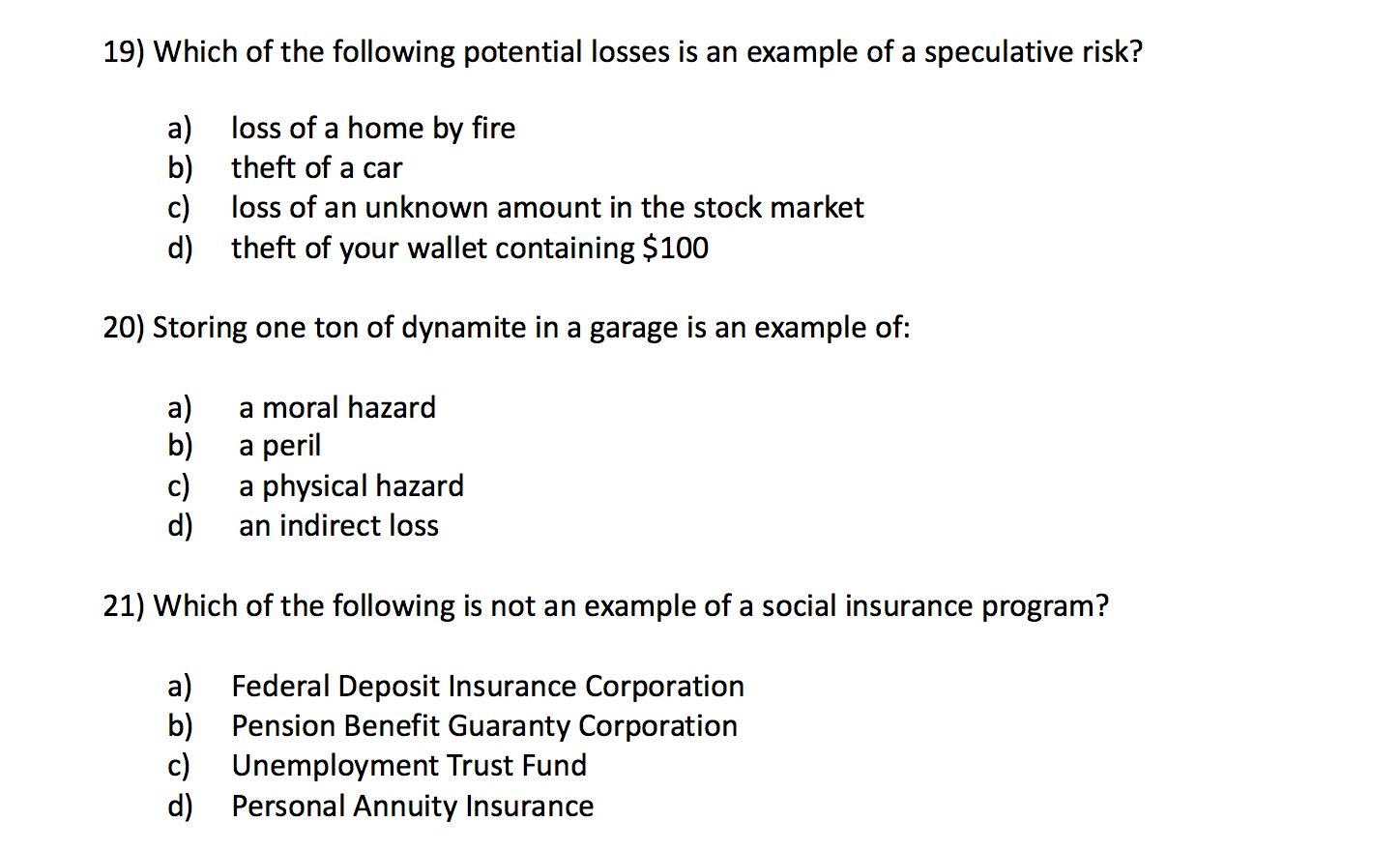 Solved 19) Which of the following potential losses is an | Chegg.com