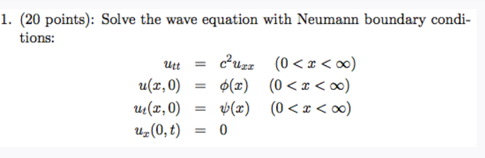 Solved 1. (20 points): Solve the wave equation with Neumann | Chegg.com