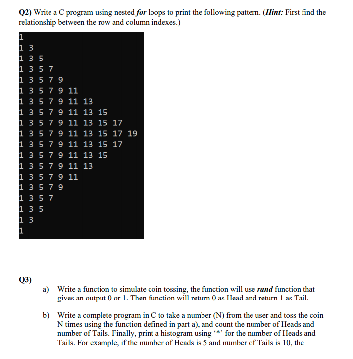 Solved Q2) Write a C program using nested for loops to print | Chegg.com