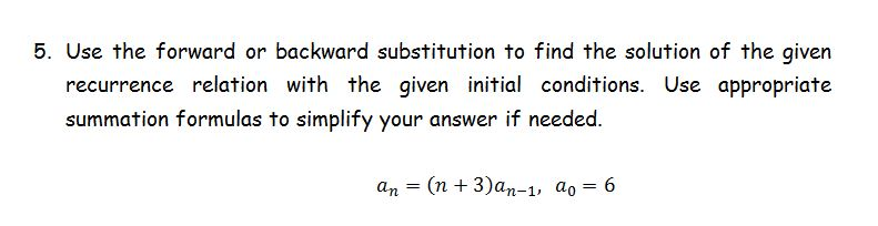Solved 5 Use The Forward Or Backward Substitution To Find