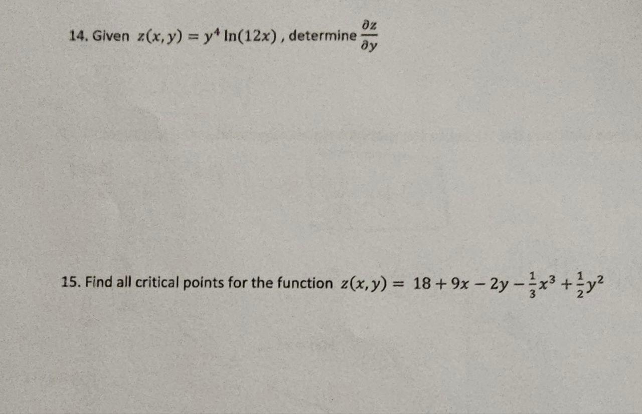 Solved 14. Given z(x,y)=y4ln(12x), determine ∂y∂z 15. Find | Chegg.com