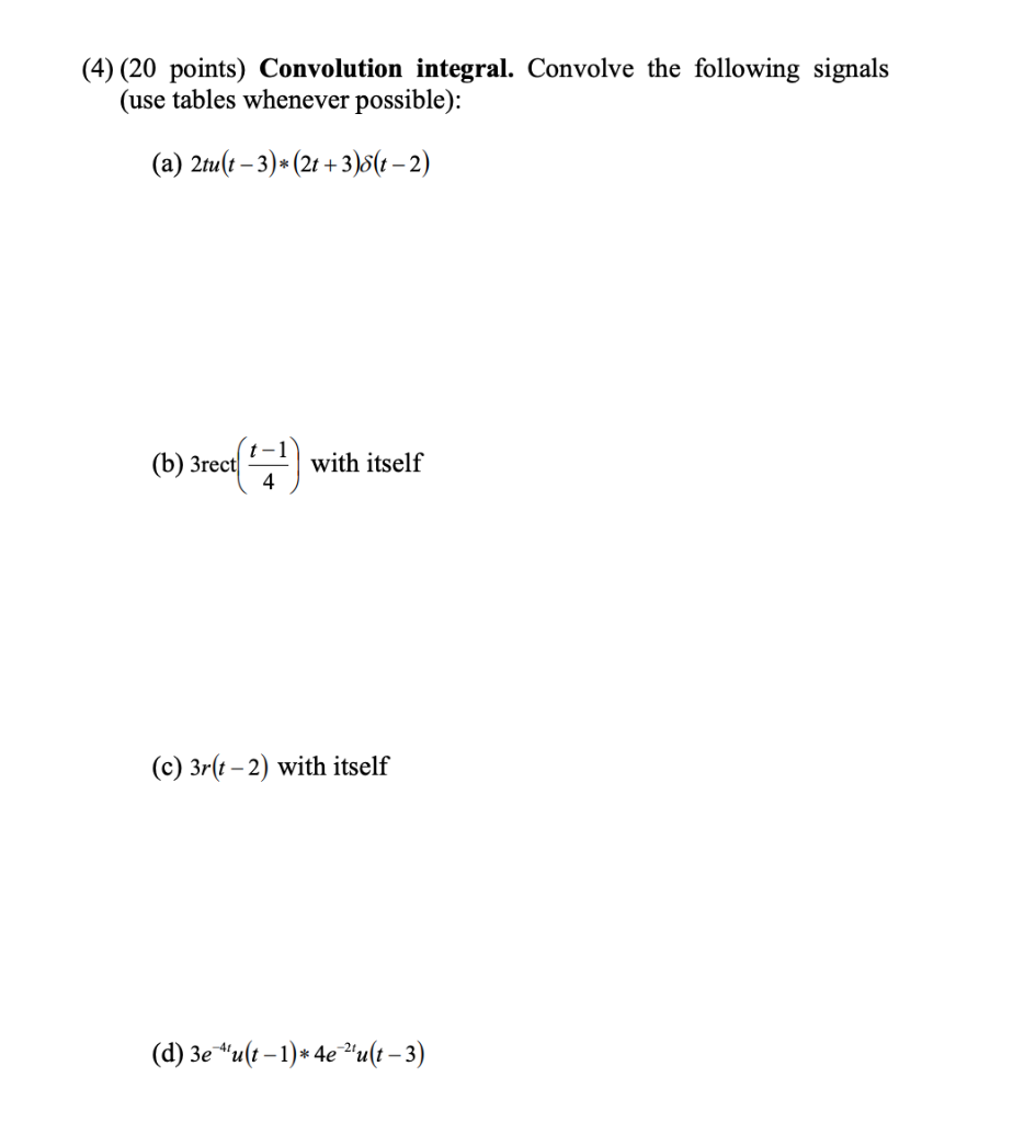 Solved (4) (20 points) Convolution integral. Convolve the | Chegg.com