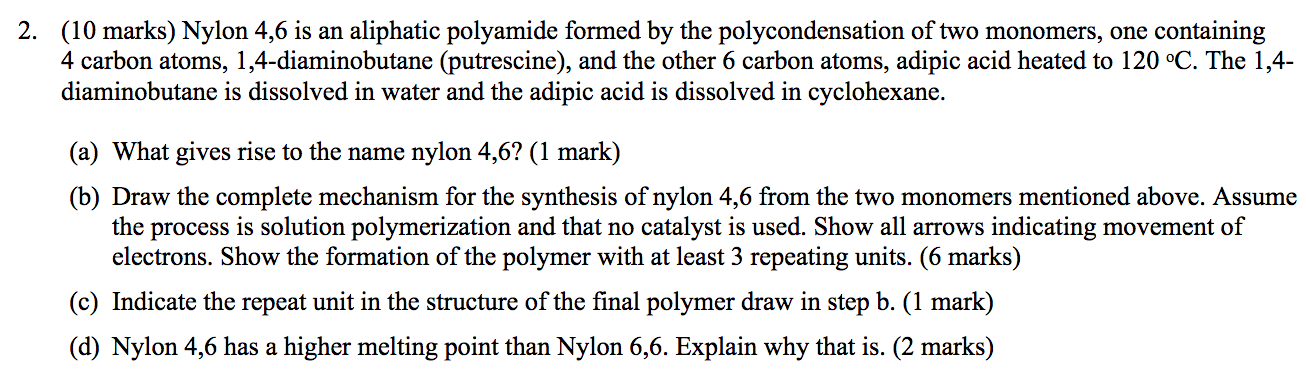 2. (10 marks) Nylon 4,6 is an aliphatic polyamide | Chegg.com