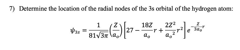 Solved 7) Determine the location of the radial nodes of the | Chegg.com