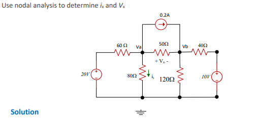 Solved Use nodal analysis to determine ix and Vx 0.2A 6022 | Chegg.com