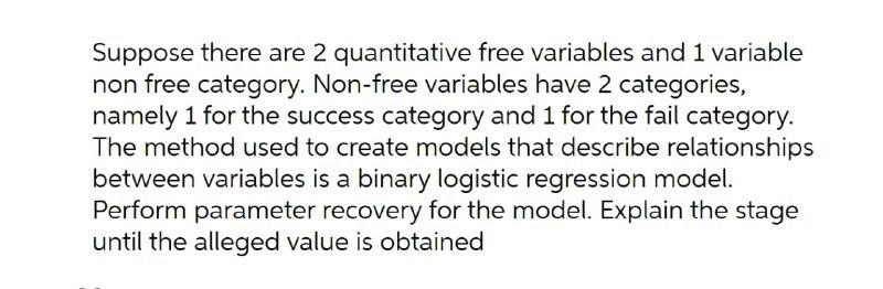 Solved Suppose there are 2 quantitative free variables and 1 | Chegg.com