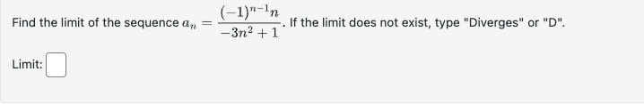 Solved Find the limit of the sequence an=−3n2+1(−1)n−1n. If | Chegg.com