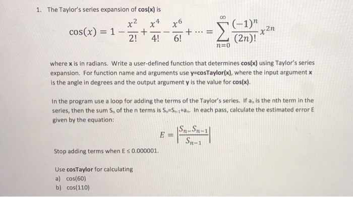 Solved 1. The Taylor's series expansion of cos(x) is x2 x4 | Chegg.com