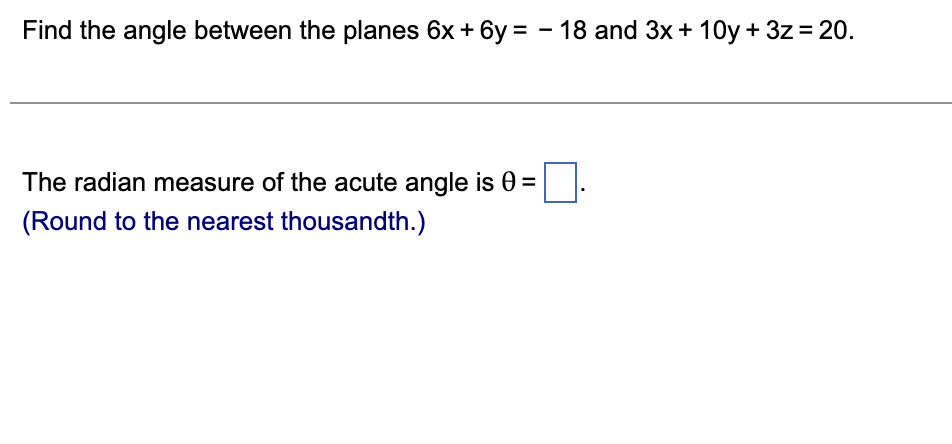 Solved Find the angle between the planes 6x+6y=−18 and | Chegg.com