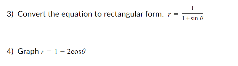 Solved 3) Convert the equation to rectangular form. | Chegg.com