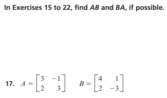 Solved In Exercises 15 to 22 , find AB and BA, if possible. | Chegg.com