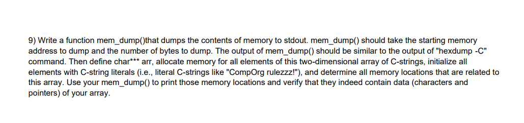 Solved 9) Write a function mem_dump()that dumps the contents | Chegg.com