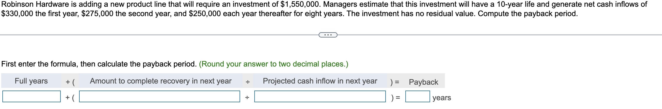 Solved Robinson Hardware is adding a new product line that | Chegg.com