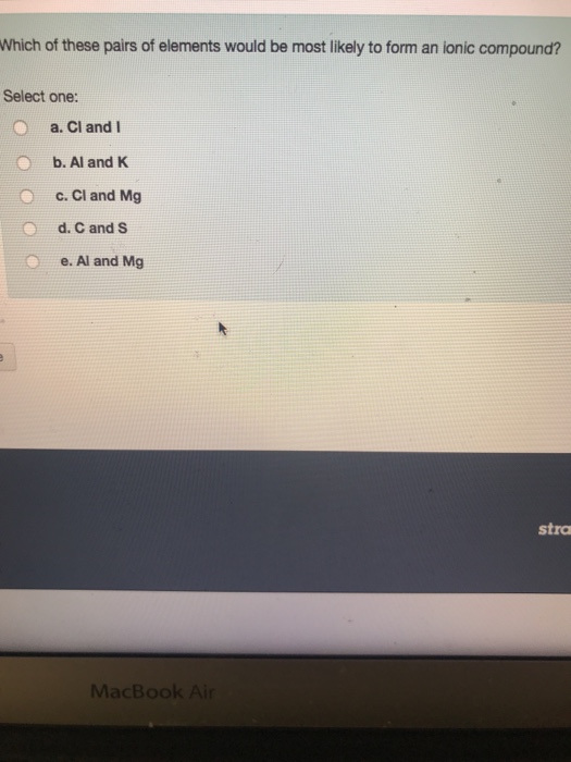 Solved Which of these pairs of elements would be most likely | Chegg.com