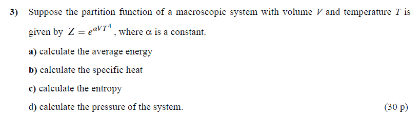 Solved given by Z = eart4 3) Suppose the partition function | Chegg.com
